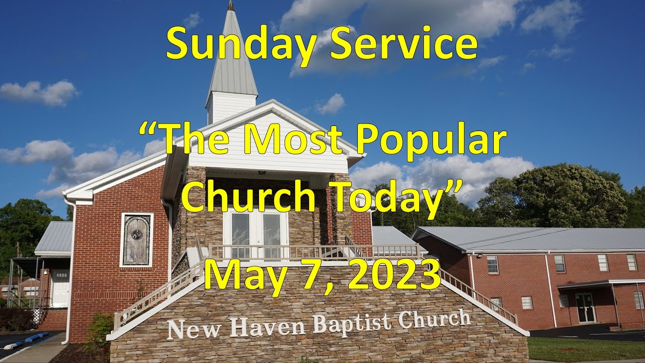 NHBC 5/7/2023 "The Most Popular Church Today" - YouTube