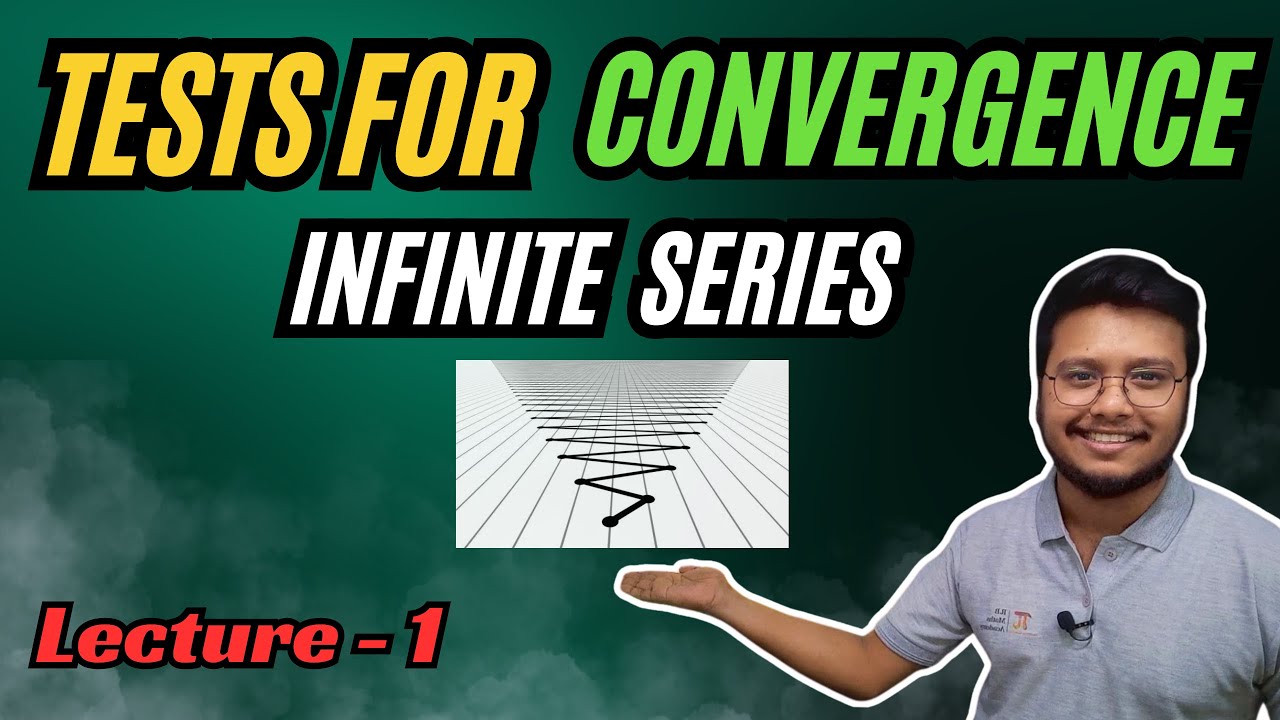 Tests for Convergence of Infinite Series | Lecture-1 - YouTube