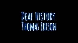 THE BULB: Thomas Edison | The Daily Moth | DeafVIDEO.TV - ASL Videos ...