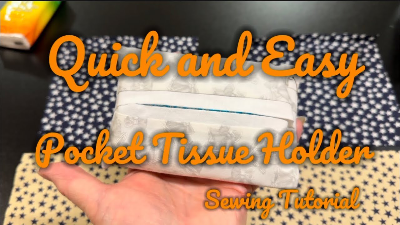 Quick and Easy Pocket Tissue Holder Sewing Tutorial - YouTube