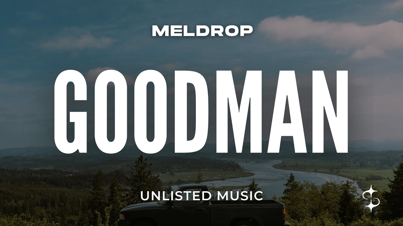 Meldrop - Goodman (Lyrics) - YouTube