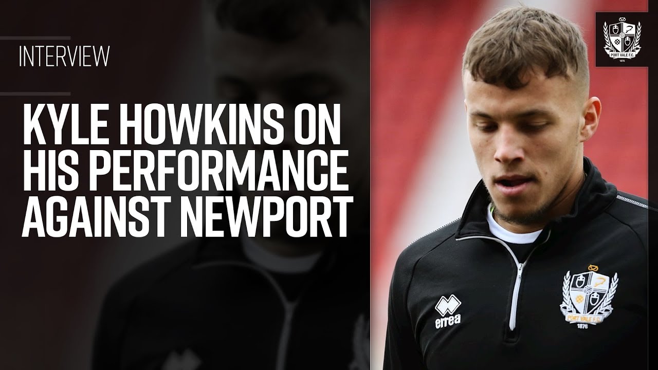 Kyle Howkins on his performance against Newport - YouTube
