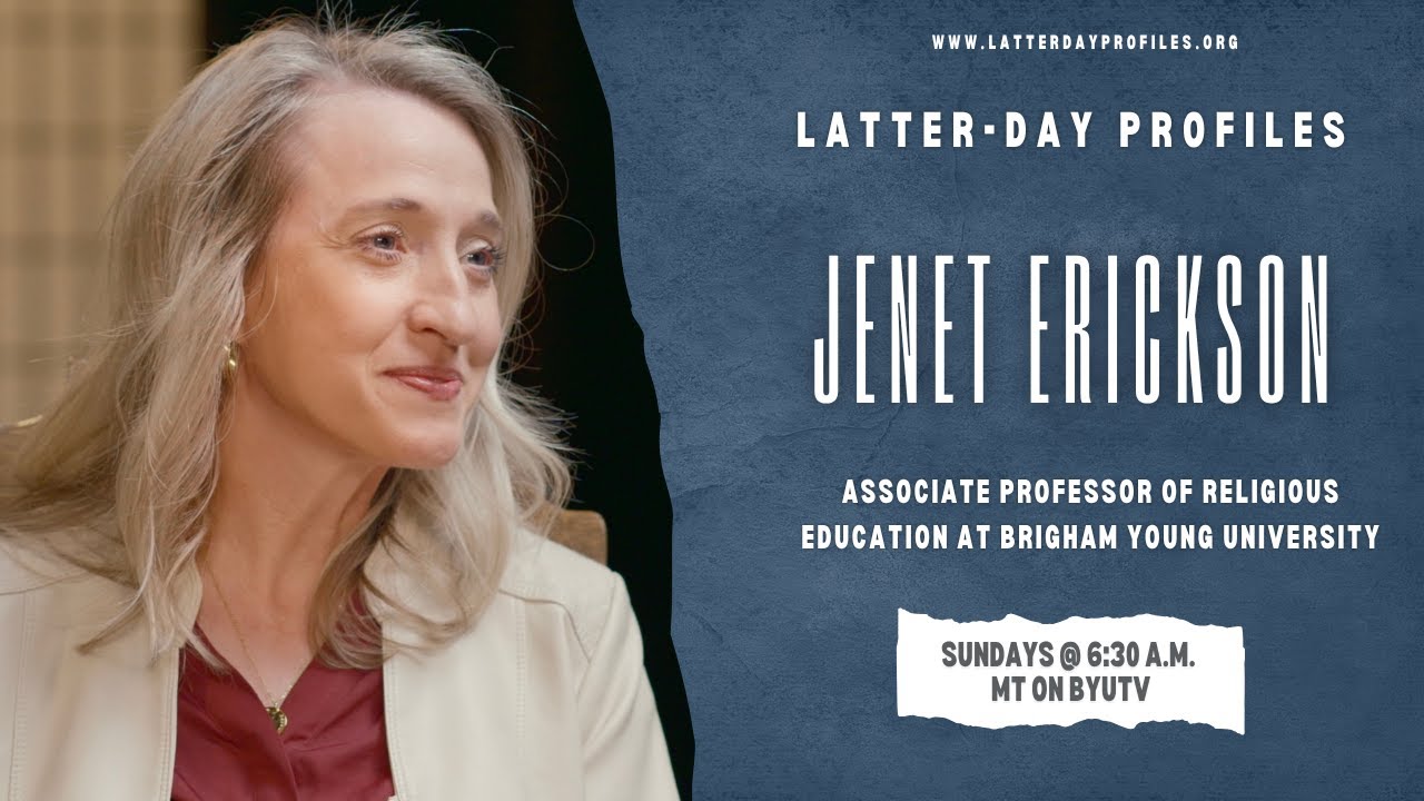 Latter-day Profiles Season 52 | Episode 1| Jenet Erickson | Assoc ...