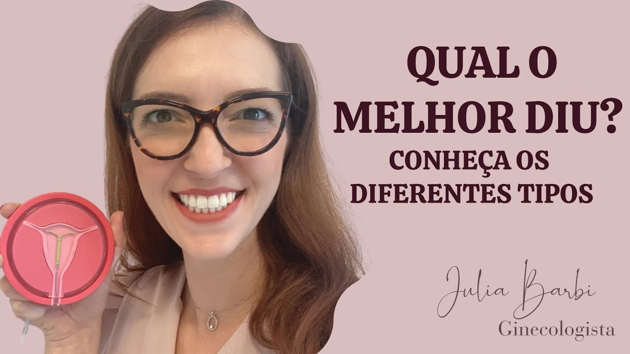 QUAL O MELHOR DIU? Conheça os diferentes DIUs e tire suas conclusões ...
