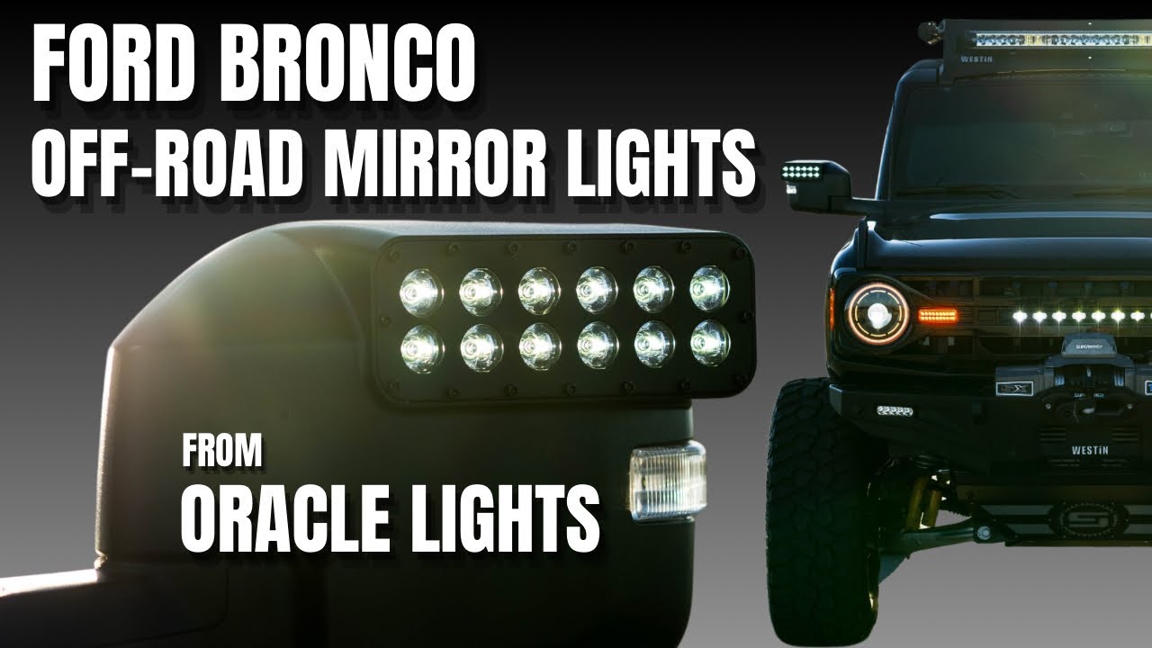 Ford Bronco - ORACLE Lights Integrated Off Road Side Mirror Ditch Light ...