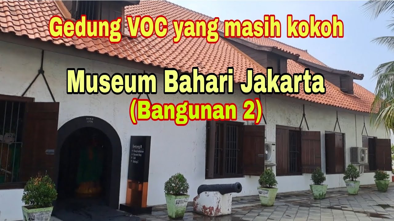 Museum Bahari Jakarta 2022 (Bangunan 2) - YouTube