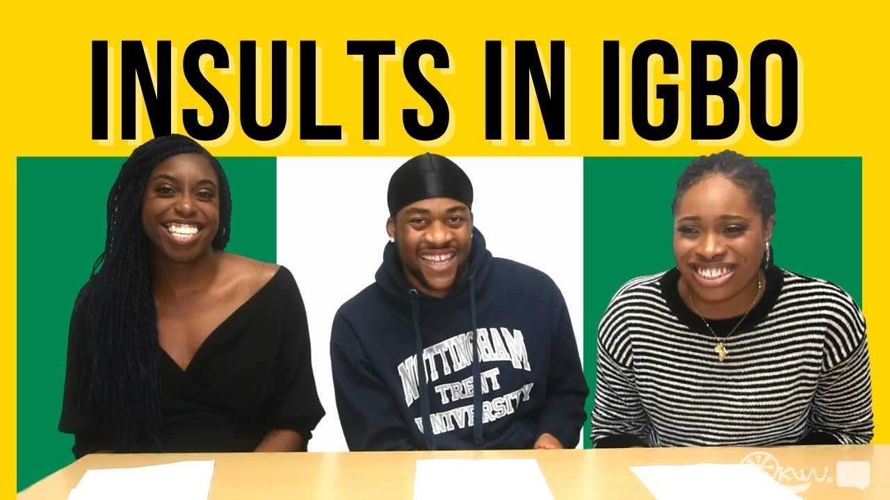 Learning Igbo: FUNNY INSULTS !! Pt.2 - YouTube