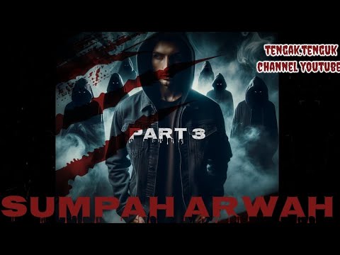 PART 3|Sumpah Arwah Restu wiratmadja #horror #podcasthorror # ...