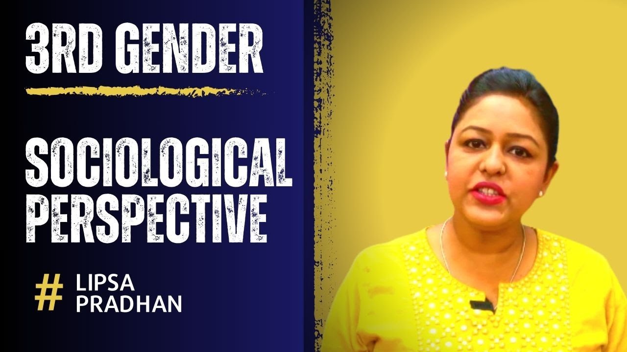 Transgender I Sociological Perspective I Lipsa Pradhan Mam I Sociology ...