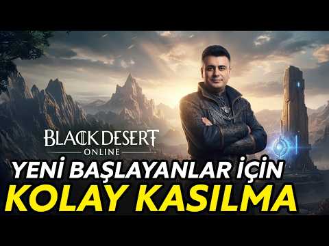 Yeni Başlayanlar İçin Kolay Kasılma Rehberi | Black Desert Online