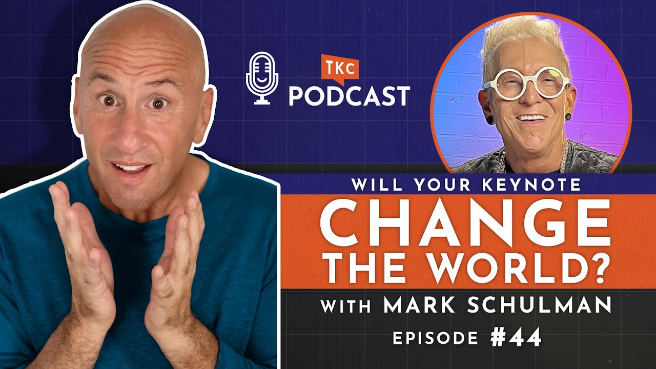 44. Will Your Keynote Change the World? 🥁 with Mark Schulman | The Keynote Curators Podcast ...