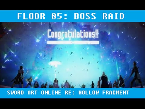SWORD ART ONLINE RE: HOLLOW FRAGMENT: FLOOR 85 BOSS RAID