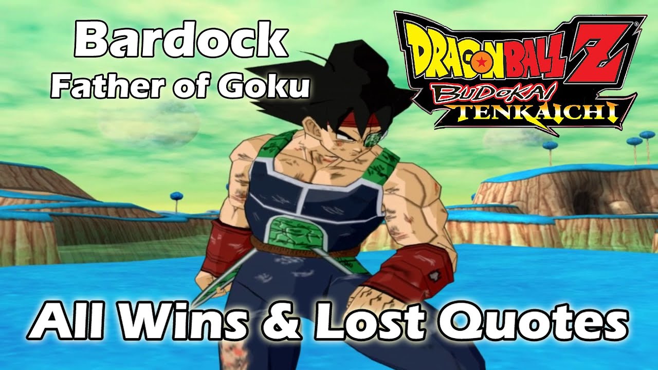 Bardock, Father of Goku: All Wins & Lost Dialogue in Budokai Tenkaichi ...