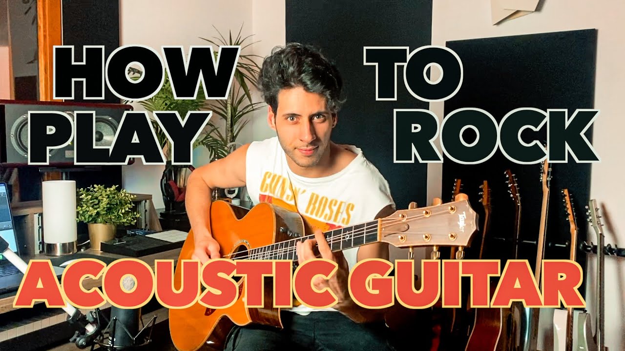 HOW TO PLAY ROCK - ACOUSTIC GUITAR - YouTube