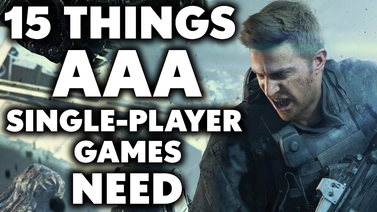 15 Things AAA Single Player Games Need To Bring Back - YouTube
