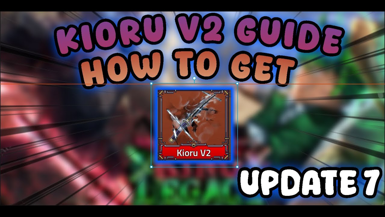 HOW TO GET KIORU V2 GUIDE (OP SWORD) KING LEGACY UPDATE 7 - YouTube