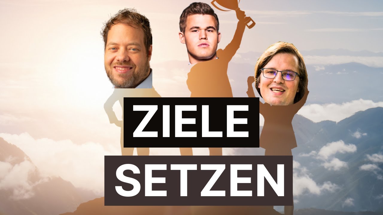 So setzt du dir ZIELE! Mit GM Rainer Buhmann - YouTube