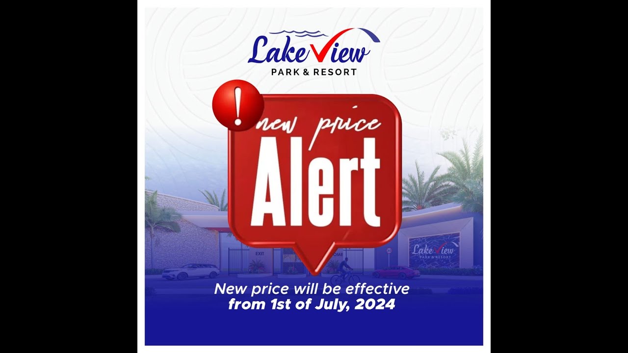 PRICE INCREASE ALERT FROM JULY 1ST IN LAKEVIEW RESORT +2348132302938 # ...