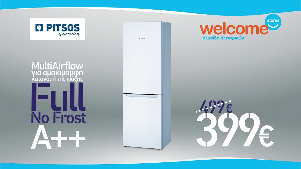 Pitsos ψυγειοκαταψύκτης, Full No Frost, A++ μόνο 399€! #welcomestores # ...