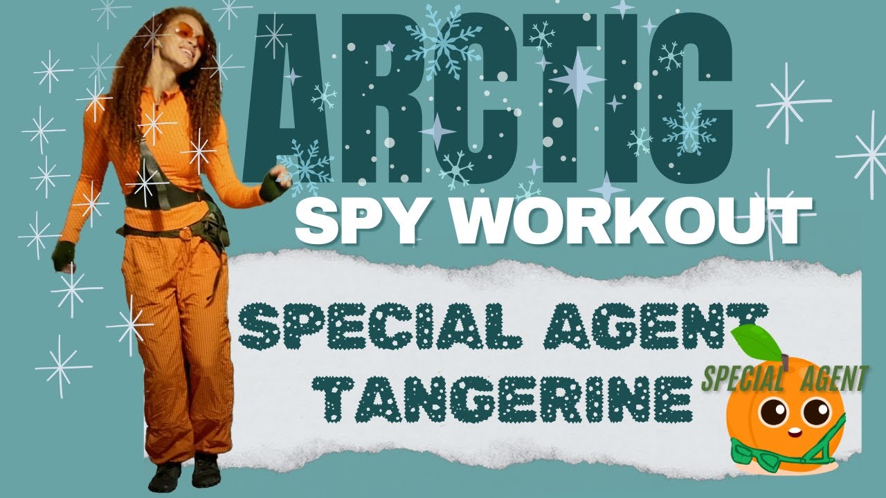 Arctic SPY Workout-Brain Break!!! Special Agent Tangerine {Watch out for the Blizzard ...