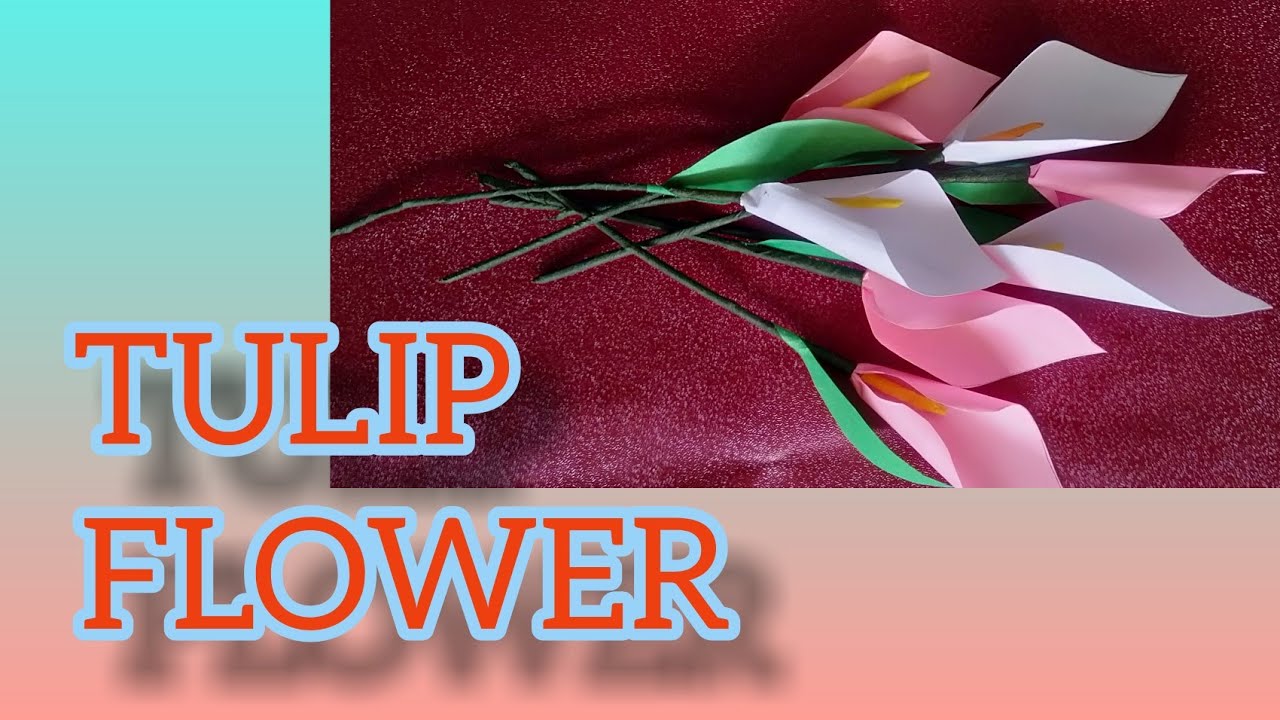 DIY TULIP FLOWER FROM PAPER * HOME DECOR* - YouTube