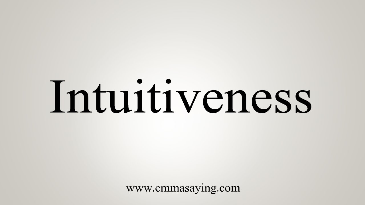 How To Say Intuitiveness - YouTube