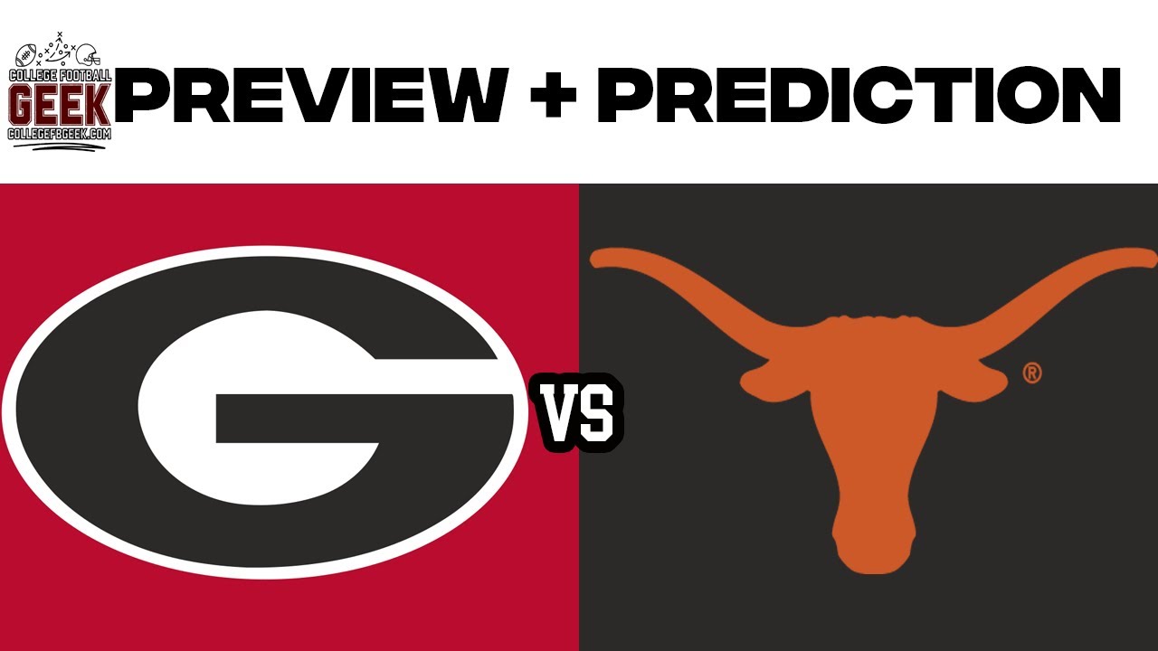 Georgia vs Texas 2024 Game Preview and Prediction - YouTube