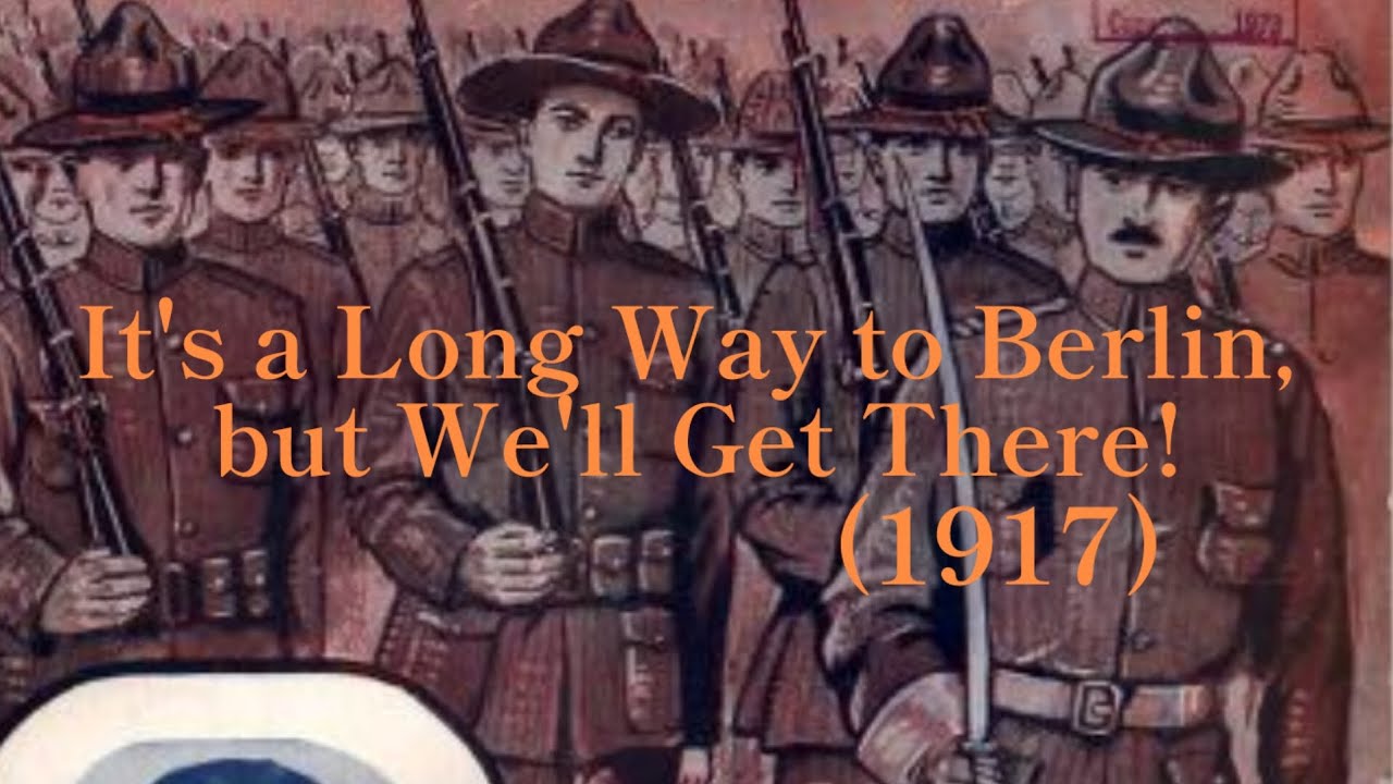 It's a Long Way to Berlin, but We'll Get There!(1917) - YouTube