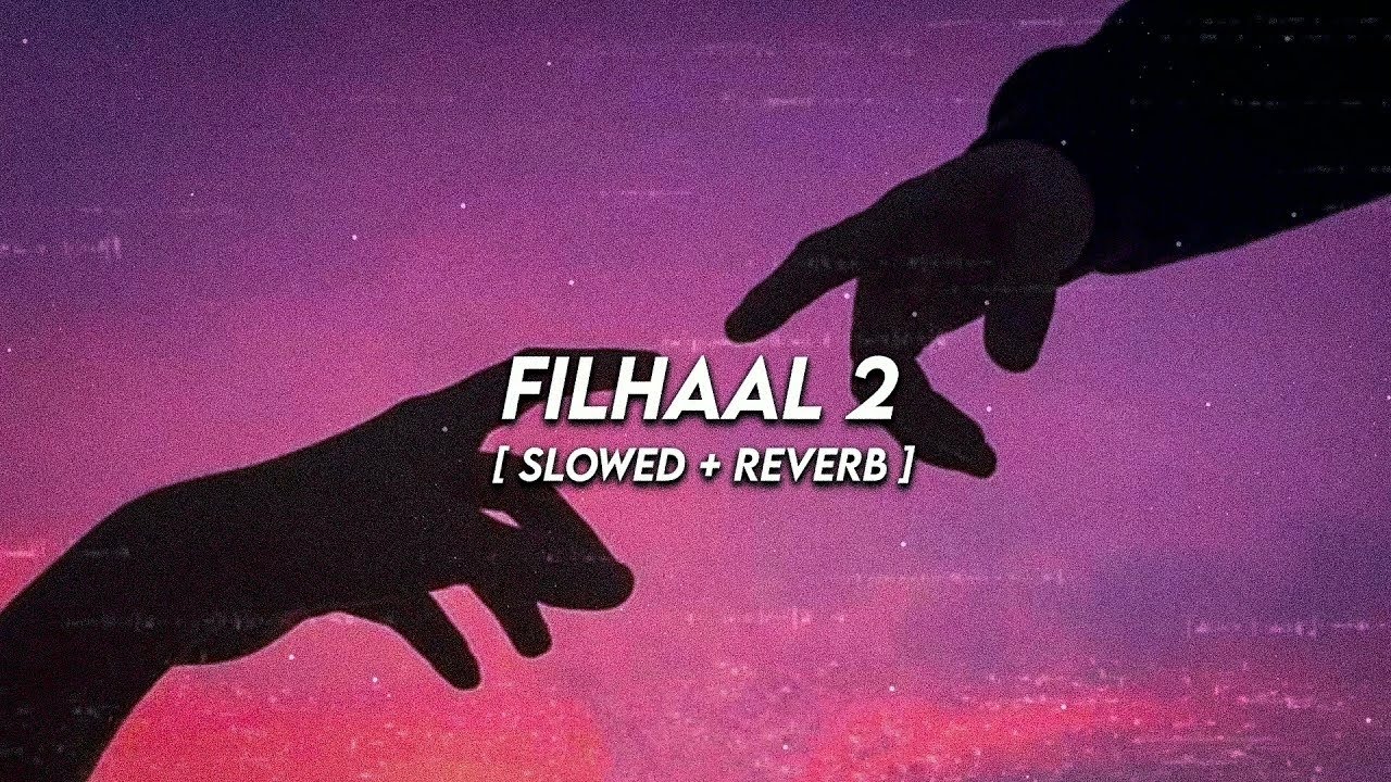 Filhall 2 Mohabbat || Slowed & Reverb || Akshay Kumar | B Praak | Black ...