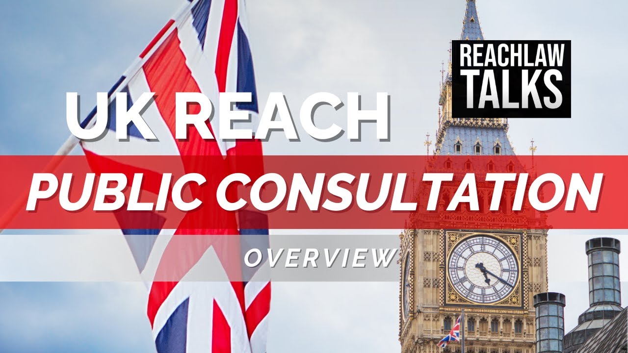 UK REACH: Public Consultation – Overview - YouTube