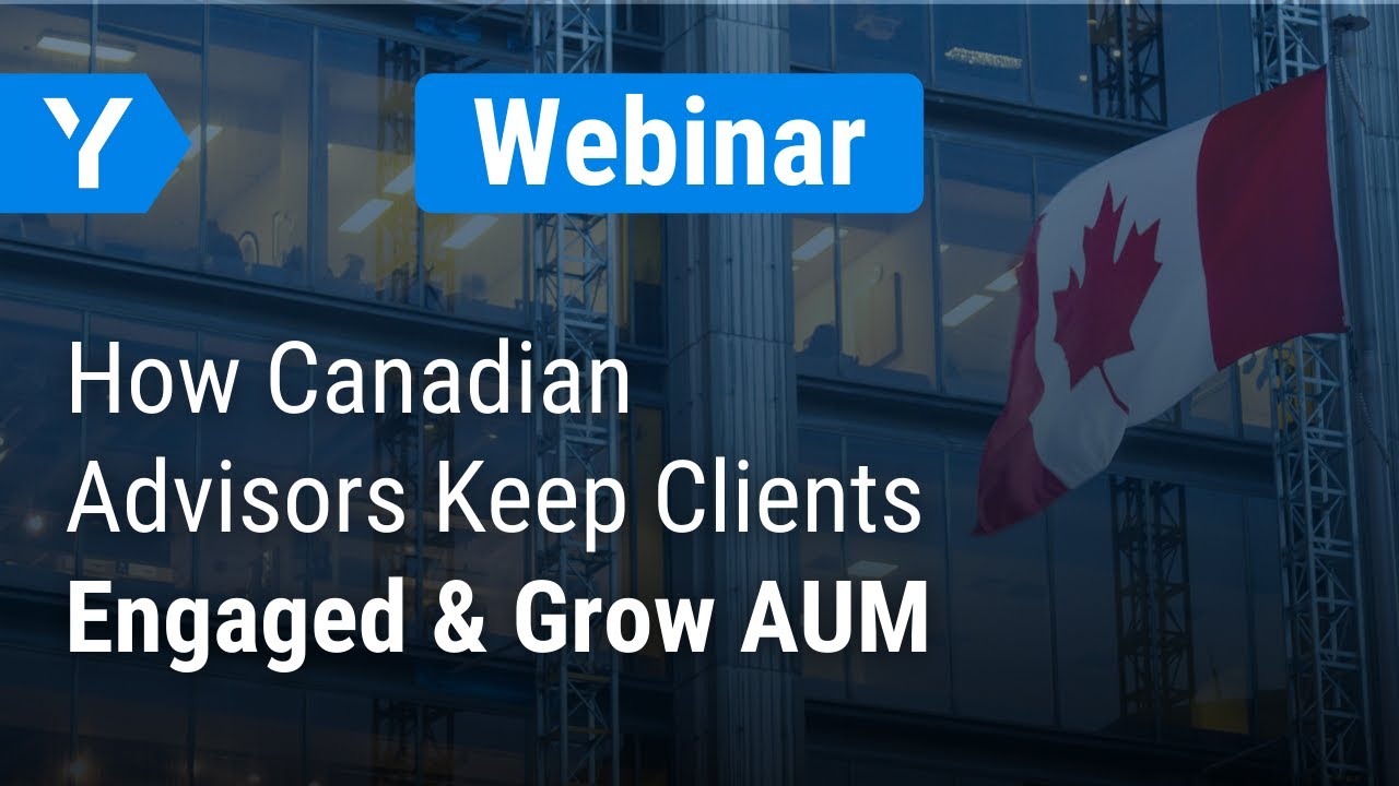 How Canadian Advisors Keep Clients Engaged and Grow AUM with YCharts ...