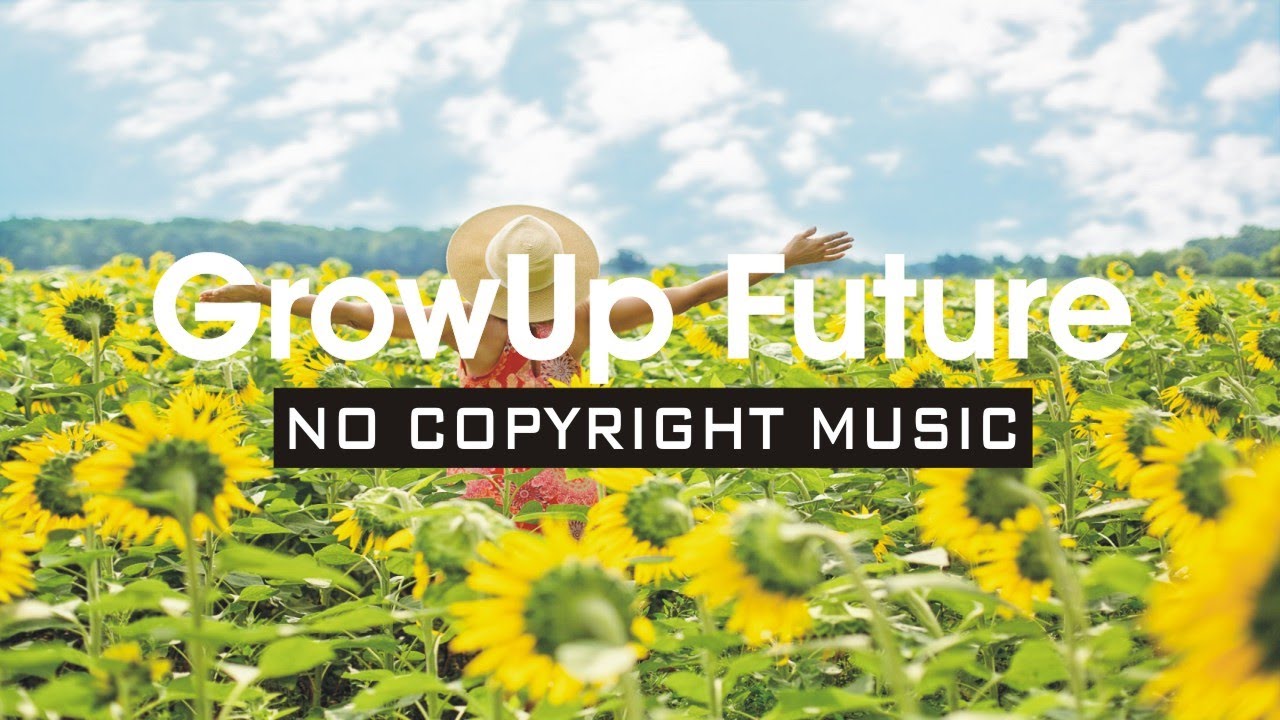 Meet & Fun Electronic & Happy |GrowUp Future No Copyright Music - YouTube