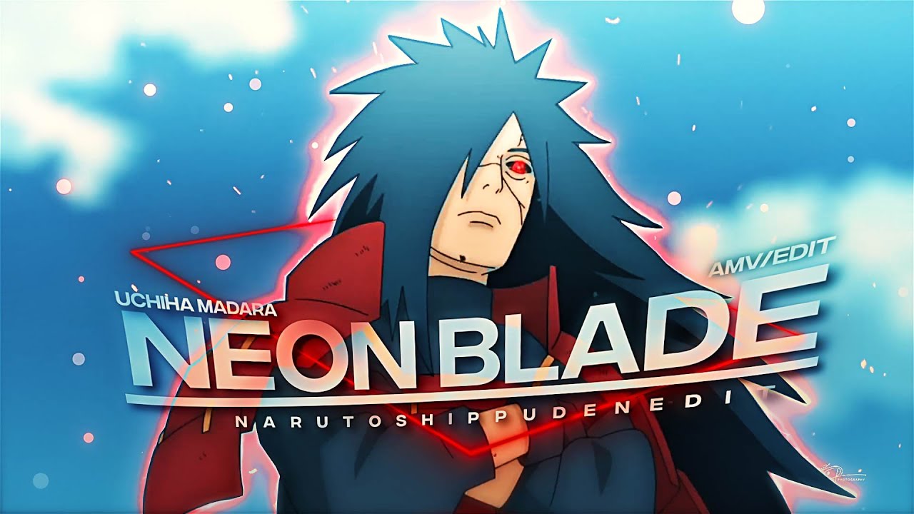 Madara - Neon Blade [Edit/AMV] | Very Quick! - YouTube