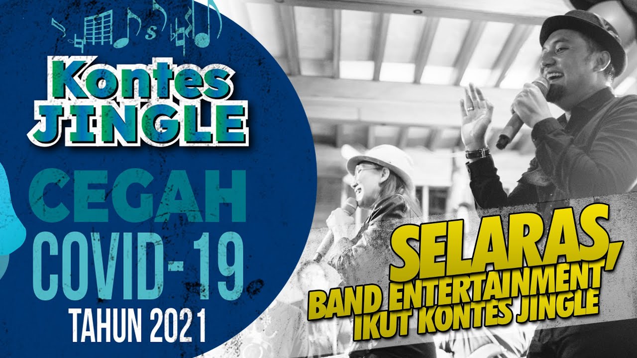 SELARAS, BAND ENTERTAINMENT IKUT KONTES JINGLE - YouTube