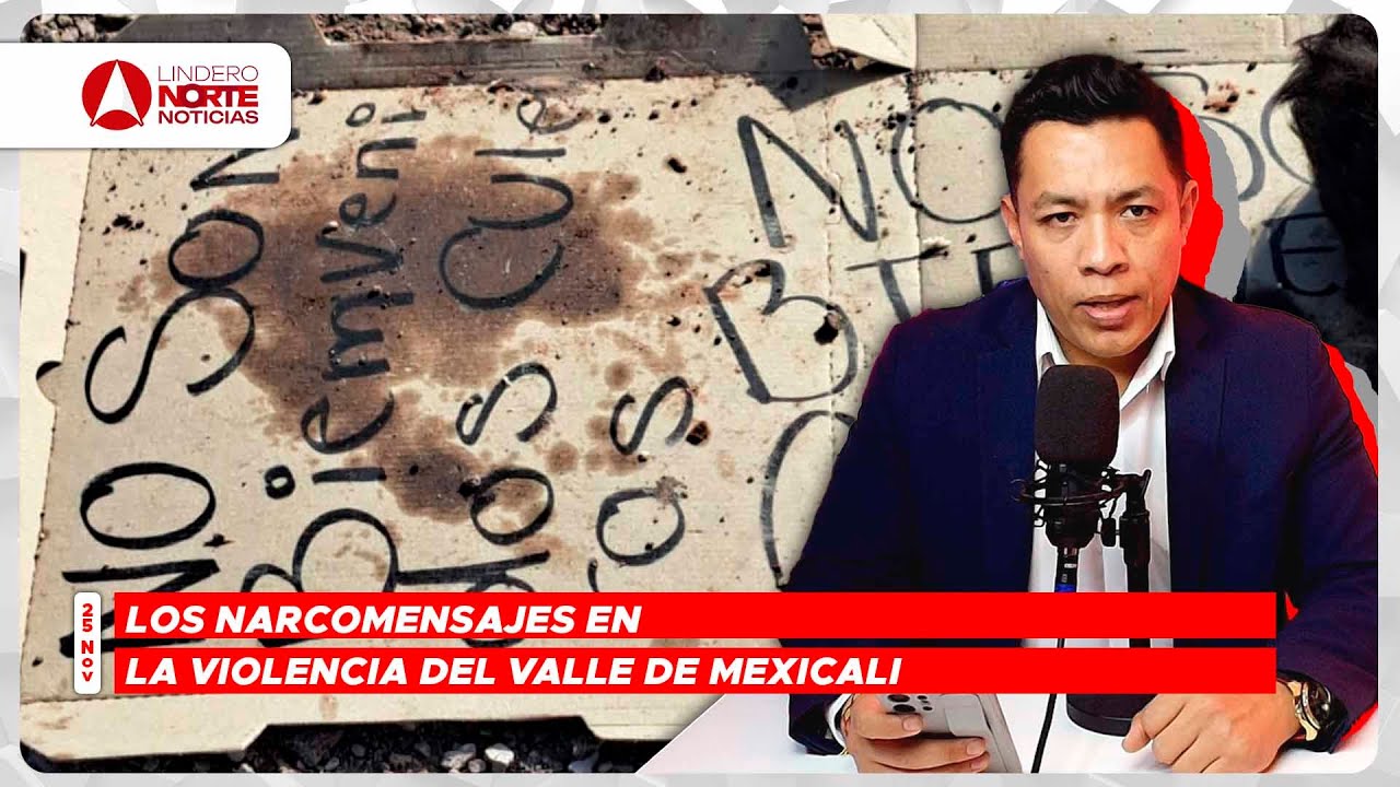 Los narcomensajes en la violencia del Valle de Mexicali. - YouTube