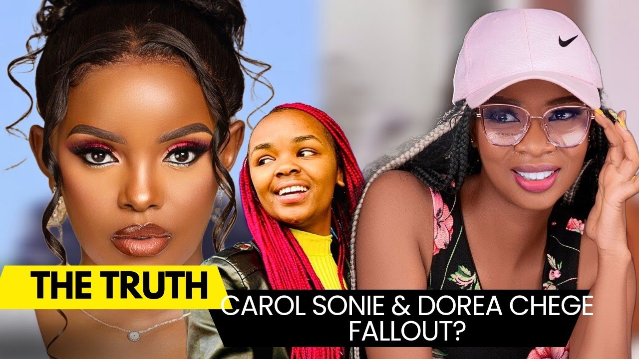 'Carol Sonnie Hatuna Beef! Dorea Chege Finally Reveals The Truth on ...