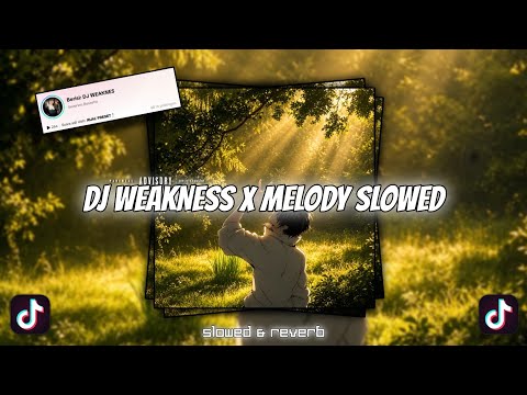 DJ WEAKNESS x MELODY 𝙎𝙤𝙪𝙣𝙙 𝙍𝙄𝙅𝘼𝙇'𝗣𝗥𝗘𝗦𝗘𝗧🕺|| Slow & reverb🎧