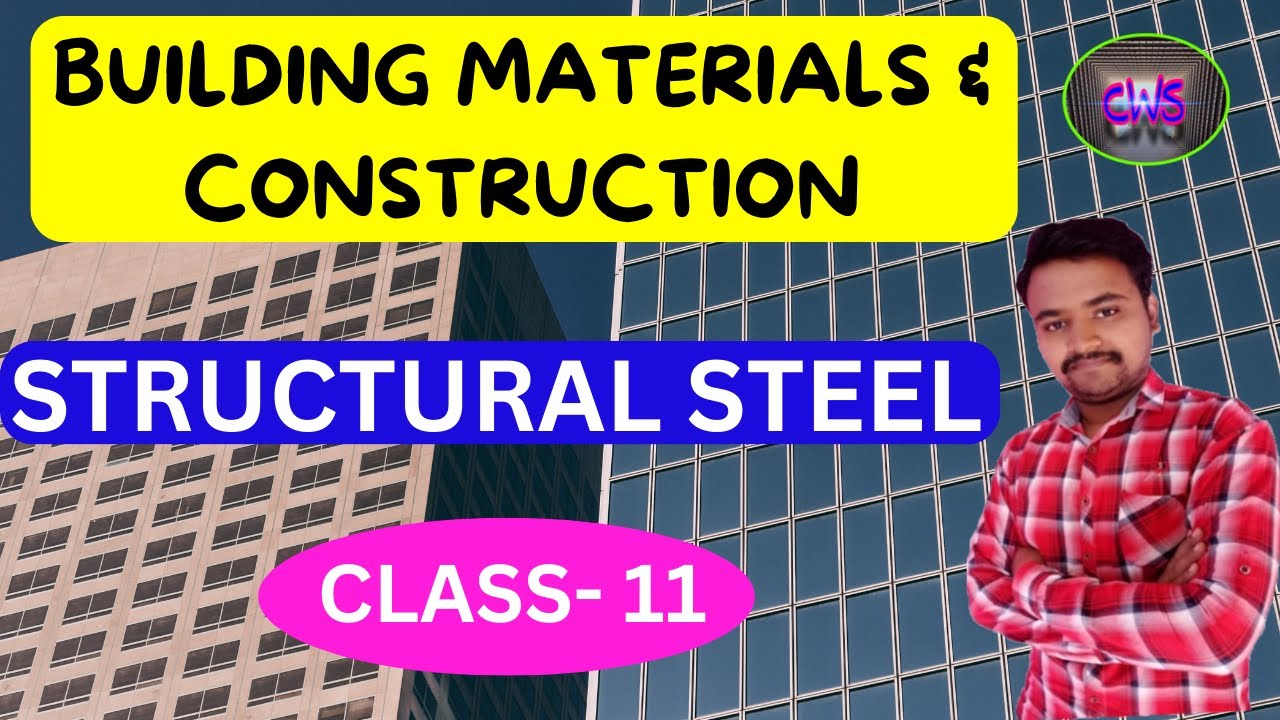 🔴 BUILDING MATERIAL & CONSTRUCTION | STRUCTURAL STEEL | CLASS - 11 ...