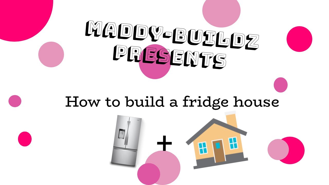 How To Build a Fridge House - YouTube
