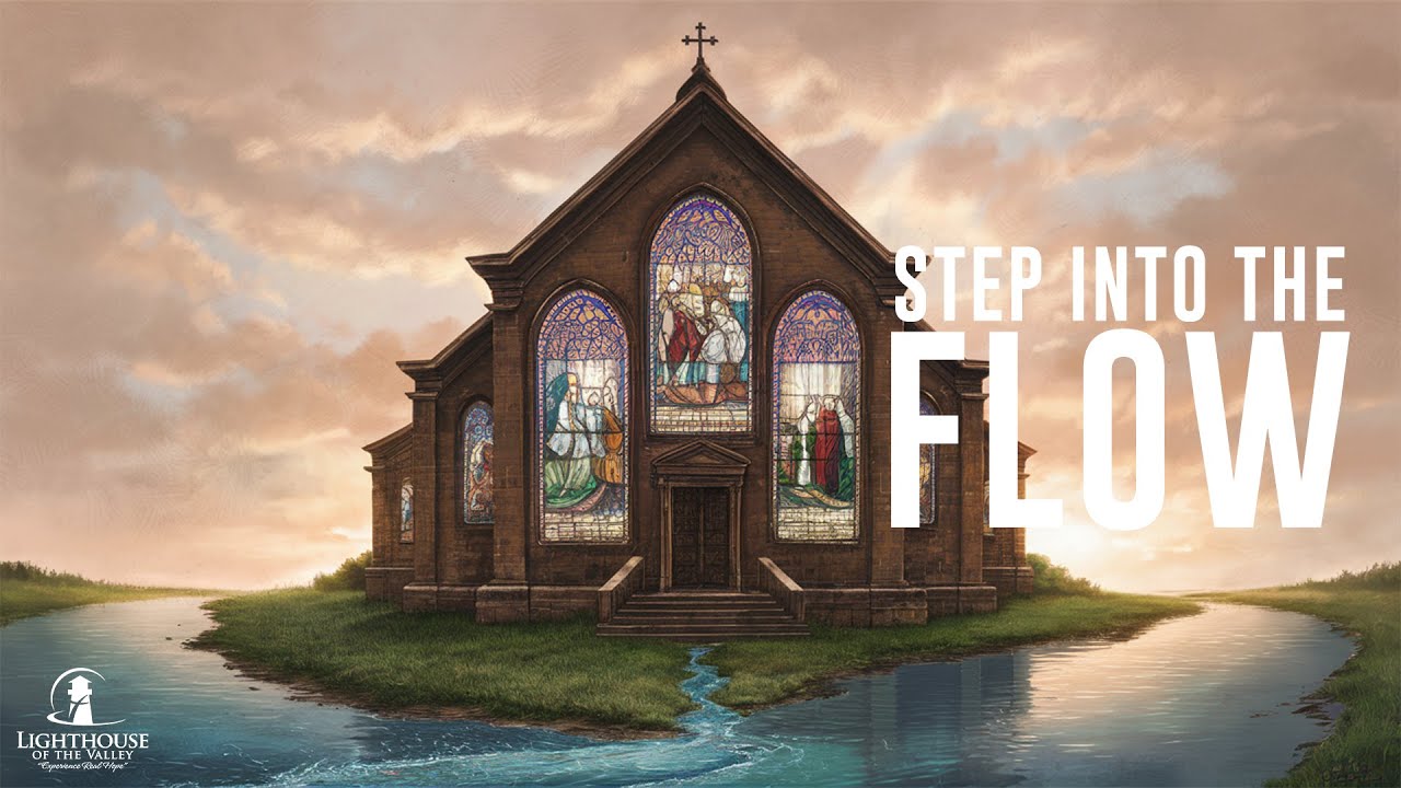 Step Into the Flow | Bishop Sam Emory | Lighthouse of the Valley - YouTube