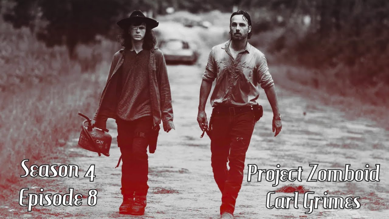 Project Zomboid | Carl Grimes | Season 4 | Episode 8 - YouTube
