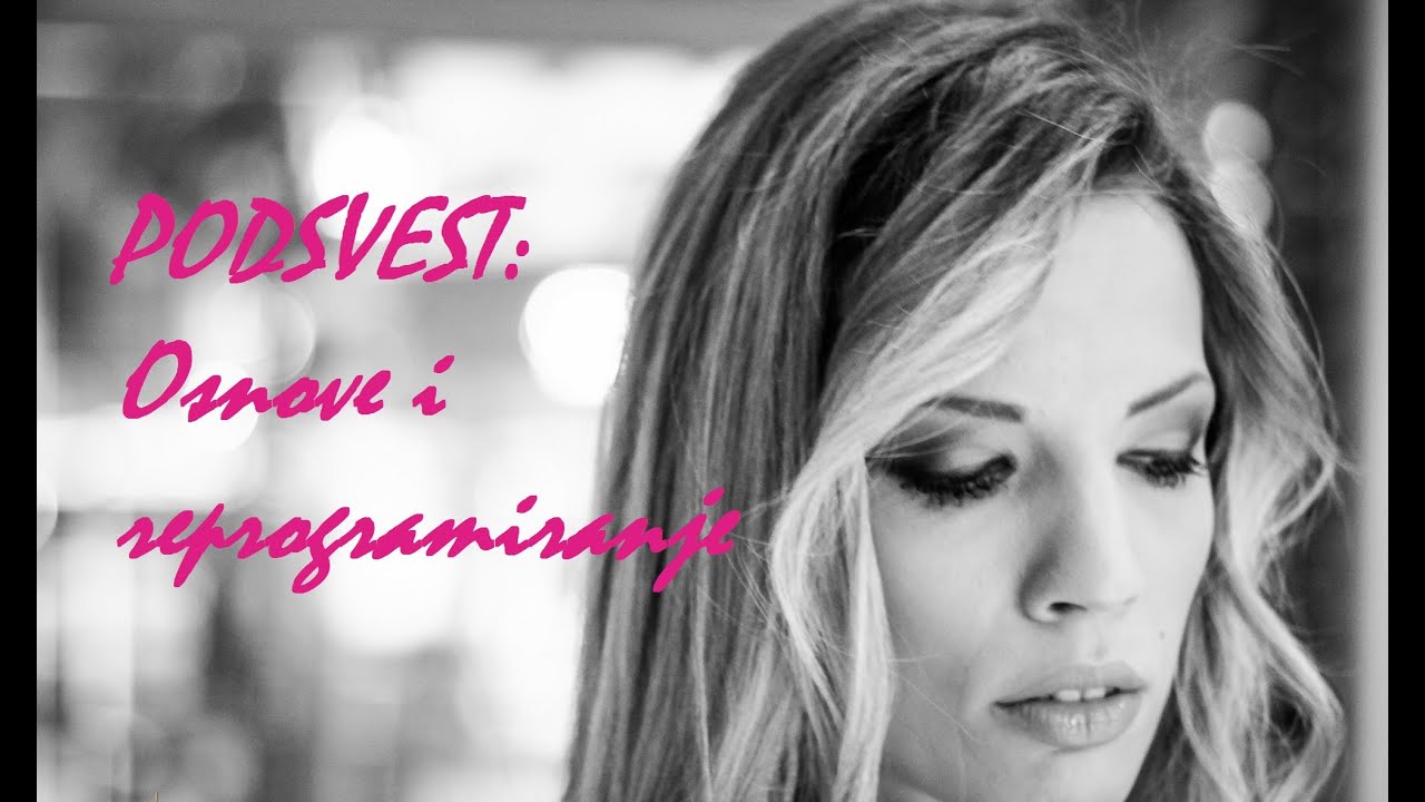 Kako upravljati PODSVEŠĆU: Osnovni koraci- Divna Milovanović - YouTube