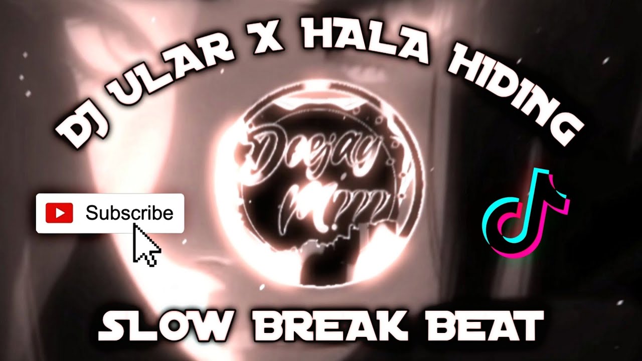 DJ ULAR X HALA HIDING [SLOW BREAK BEAT] REMIX - YouTube