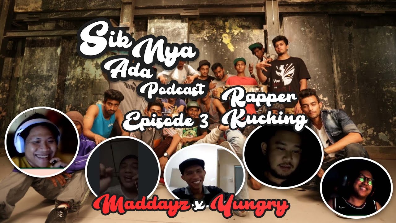 Sik Nya Ada Podcast EPISODE 3: Kisah UNDERGROUND RAPPER di Sarawak with ...