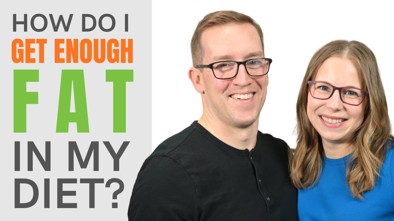 How Do I Get Enough Fat In My Diet?🧐 Get MORE Fat Into Your Diet. (And ...