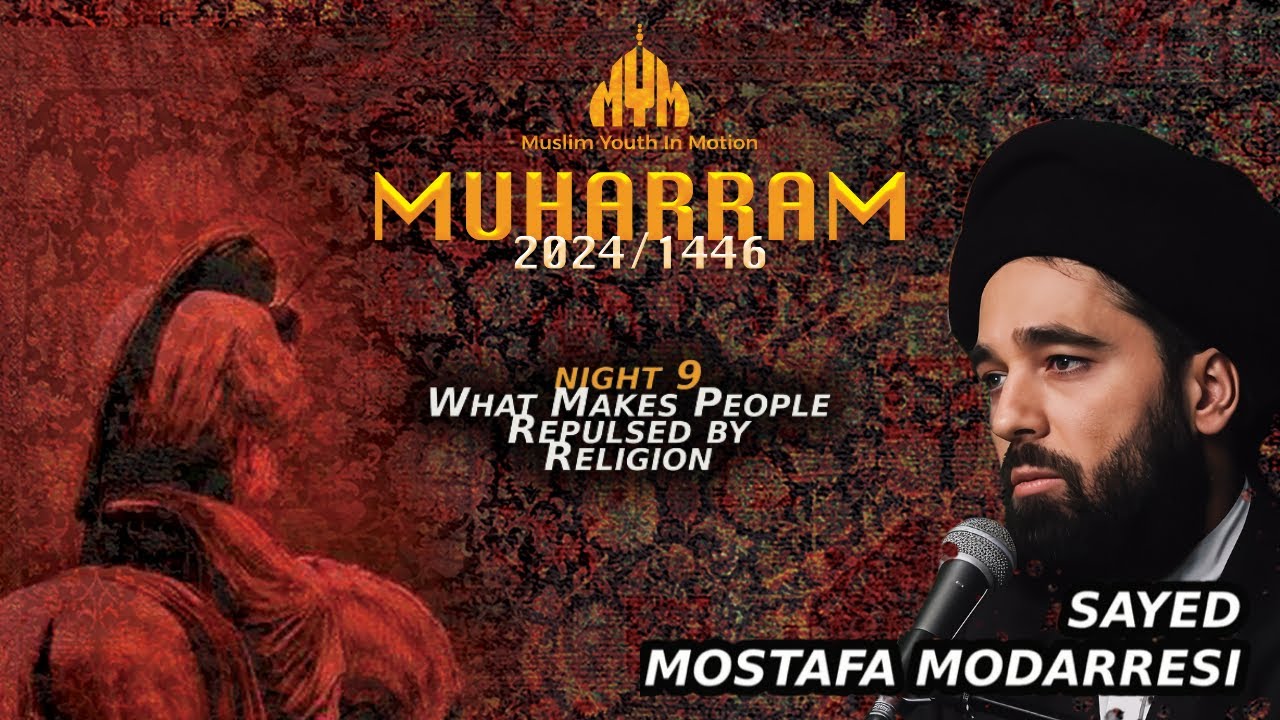 What Makes People Repulsed by Religion - Sayed Mostafa Modarresi ...