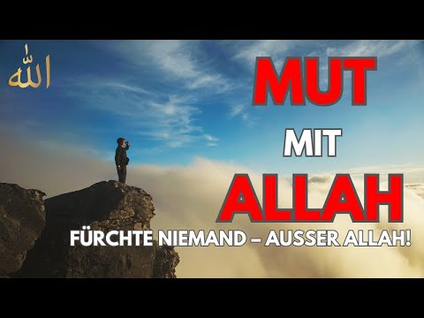 Hab Mut! Allah verlässt dich nie – auch wenn du denkst, du bist allein.