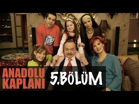 Anadolu Kaplanı 5 .Bölüm