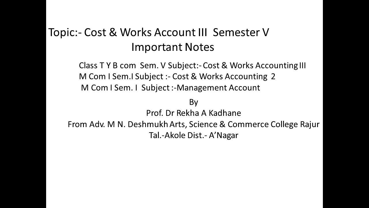 Important Notes Cost & Works Account III for Short note & Broad ...