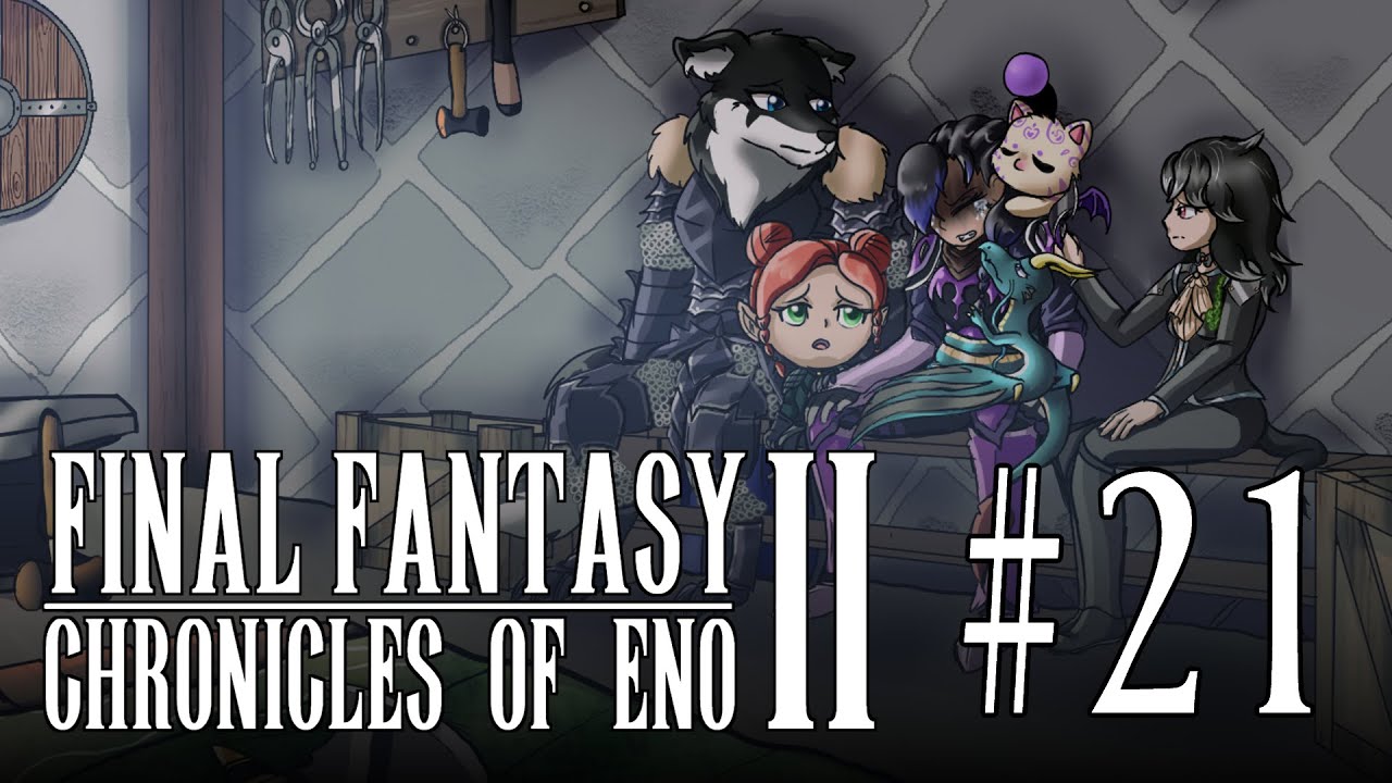Final Fantasy D6: Chronicles of Eno II - Episode 21 | No More Secrets ...